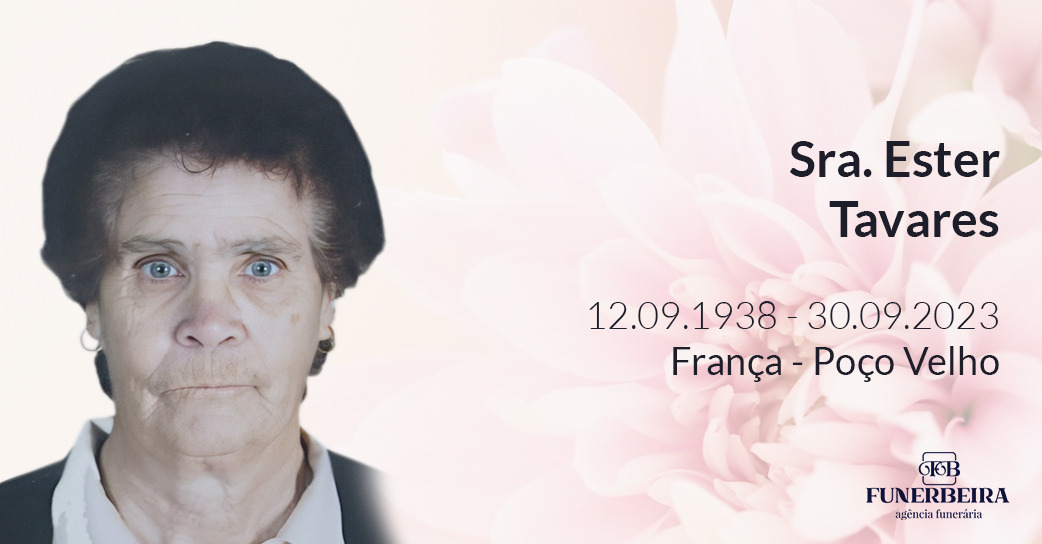 Sra. Ester Tavares - Funerbeira